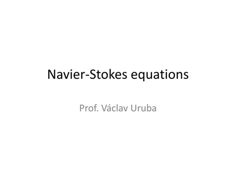 Ppt Navier Stokes Equations And Fluid Dynamics Powerpoint Presentation Id8763263