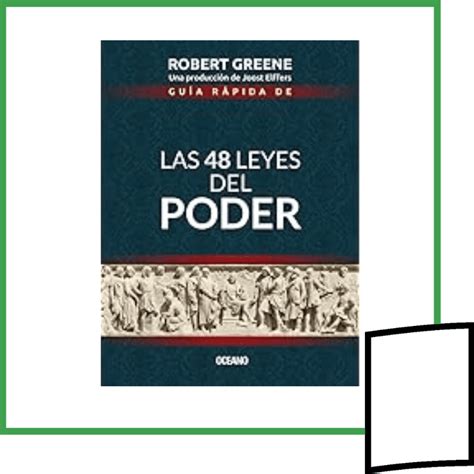 Guia Rapida De Las 48 Leyes Del Poder El Clip