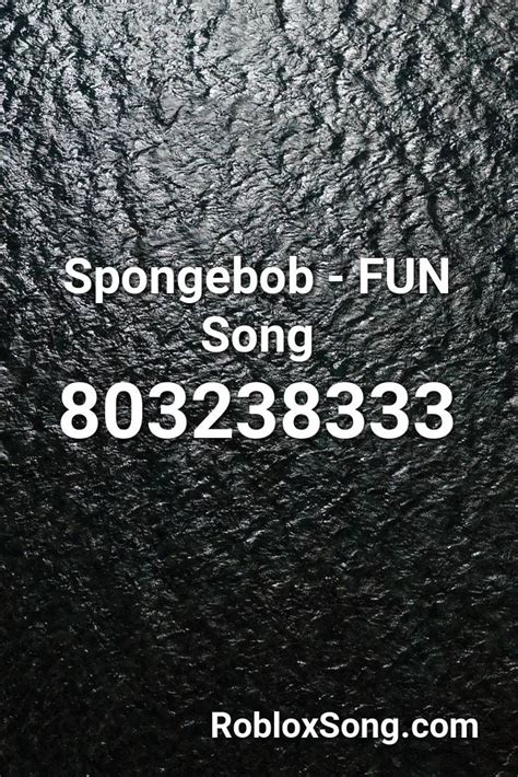 Spongebob Fun Song Roblox Id