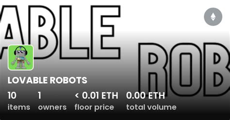 LOVABLE ROBOTS Collection OpenSea