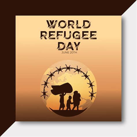 Premium Vector A Poster For World Refugees Day With A Silhouette Of A