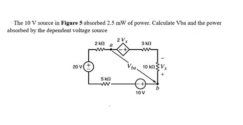 Solved The V Source In Figure Absorbed Mw Of Power Calculate