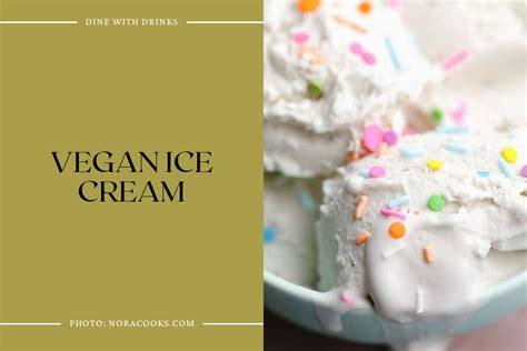11 Vegan Ice Cream Recipes To Scream For Dinewithdrinks