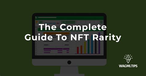 The Complete Guide To NFT Rarity Should You Buy A Rare NFT