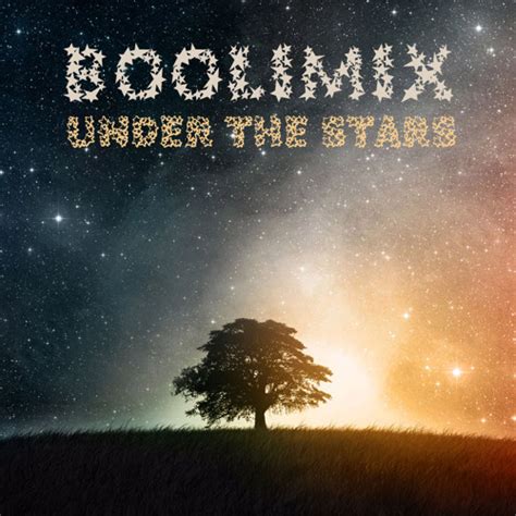 Stream Boolimix Under The Stars By Boolimix Listen Online For Free