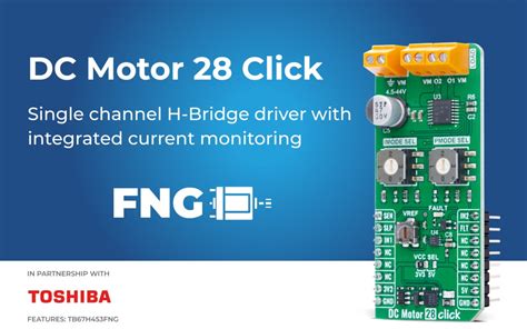 DC Motor Click FNG Made For Diverse Brushed DC Motor Control Applications