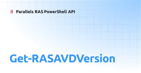 Get Rasavdversion Parallels Ras Powershell Api