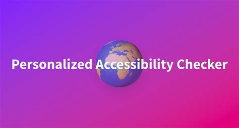 Personalized Accessibility Checker A Hugging Face Space By Isana25