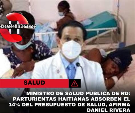 Ministro De SP Daniel Rivera Parturientas Haitianas Absorben