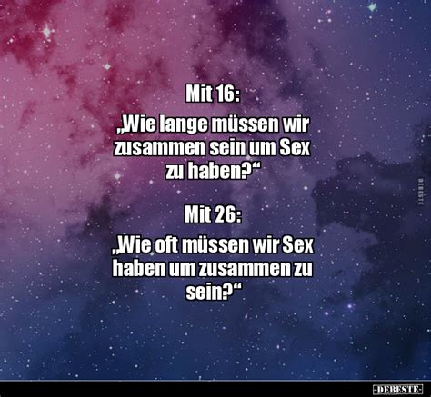 Mit 16 „wie Lange Müssen Wir Zusammen Sein Um Sex Zu Haben Mit Debestede