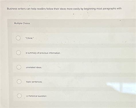 Solved Business Writers Can Help Readers Follow Their Ideas Chegg