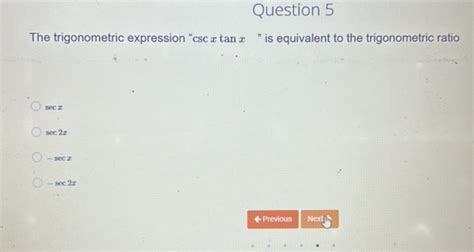 Question 5 The Trigonometric Expression X X Studyx