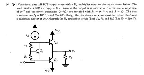 Solved Q Consider A Class AB BJT Output Stage With A Chegg