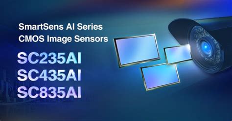 Smartsens Technology 思特威科技 On Linkedin Smartsens Adds Three New Cmos Image Sensors To Its Ai