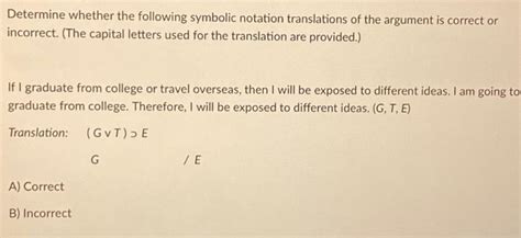 Solved Determine Whether The Following Symbolic Notation Chegg