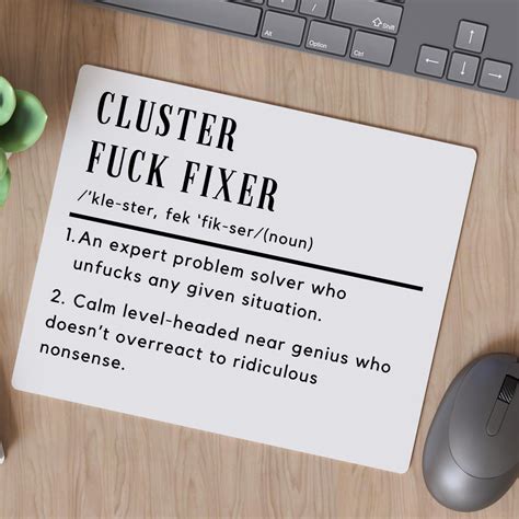 Rectangle Mouse Pad Cluster Fuck Fixer Office Boss T Funny Desk Decor Coworker Present