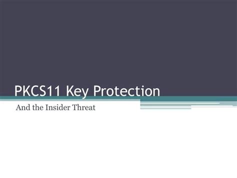 Ppt Pkcs11 Key Protection Powerpoint Presentation Free Download Id