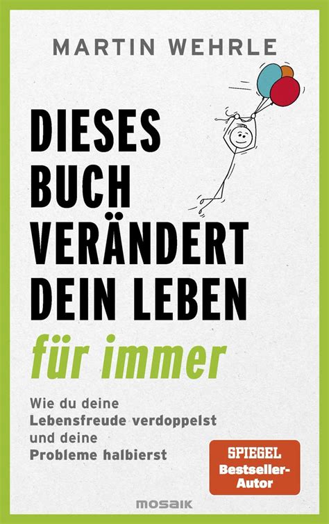 Dieses Buch Verändert Dein Leben Für Immer Wie Du Deine Lebensfreude