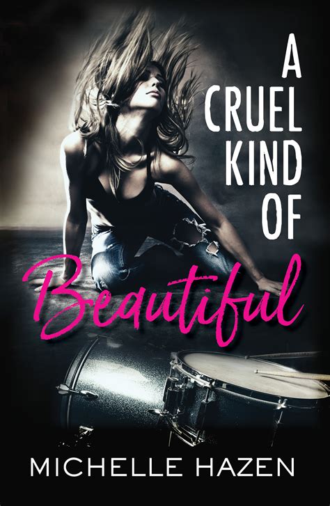 Featured New Book A Cruel Kind Of Beautiful By Michelle Hazen West