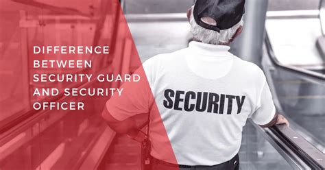 Difference Between Security Guard And Security Officer