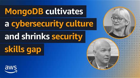 Mongodb Cultivates A Cybersecurity Culture And Shrinks Security Skills Gap Amazon Web Services