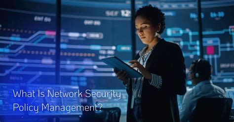 what is network security policy management