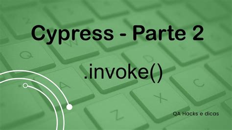 01 Cypress Parte 2 Como Acessar Um Elemento Com Invoke Youtube