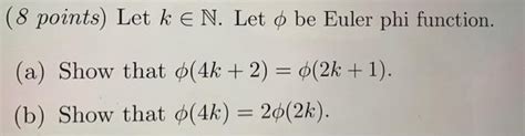 solved 8 points let ke n let o be euler phi function