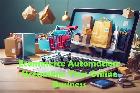 Ecommerce Automation Streamline Your Online Business
