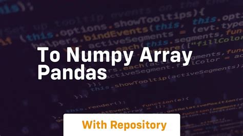 To Numpy Array Pandas Youtube