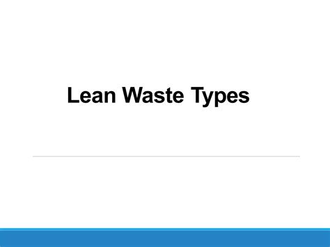 Lean Manufacturing Waste Types To Eliminate Waste And Drive Efficiency Pptx PPT Free Download