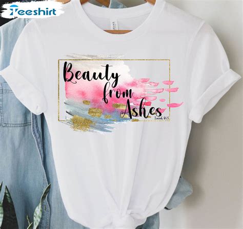 Cute Beauty From Ashes Shirt Christian Short Sleeve Hoodie