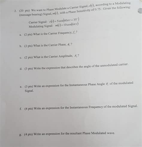 Solved We Want To Phase Modulate A Carrier Signal C T
