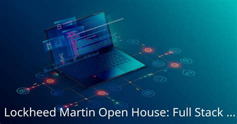 Lockheed Martin Open House Full Stack Engineers Sonya Morath