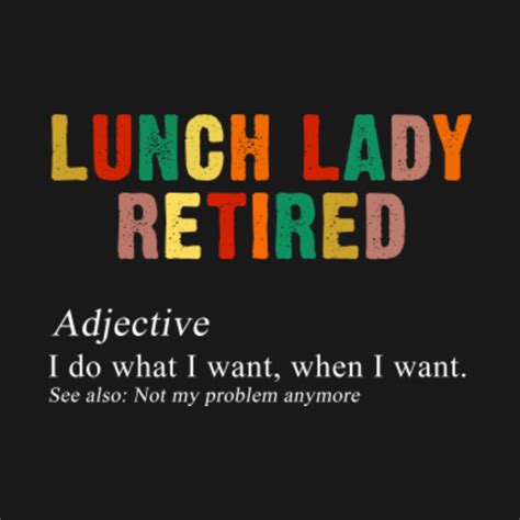 Lunch Lady Retired Definition Vintage Lunch Lady T Shirt Teepublic