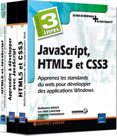 JavaScript HTML5 Et CSS3 Coffret De 3 Livres Apprenez Les Standards
