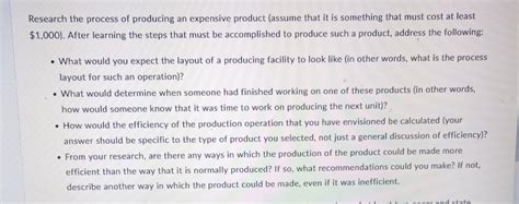 Solved Research The Process Of Producing An Expensive Chegg Com