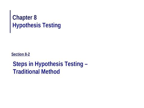 Ppt Section 8 2 Steps In Hypothesis Testing Traditional Method