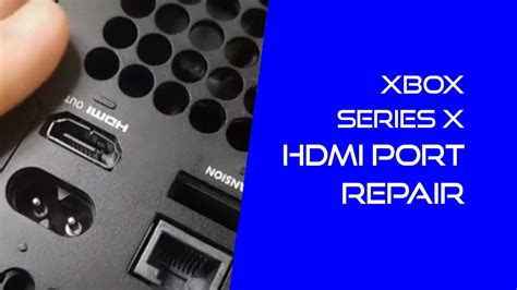 XBox Series X HDMI Port Repair Trílex Fix Macbook Repair Gaming