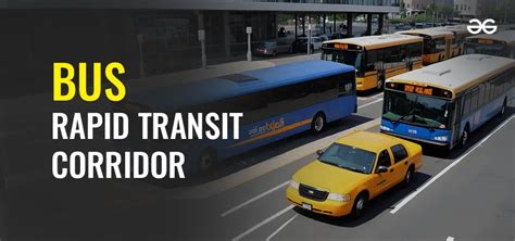Bus Rapid Transit Corridor Brt Corridor Geeksforgeeks