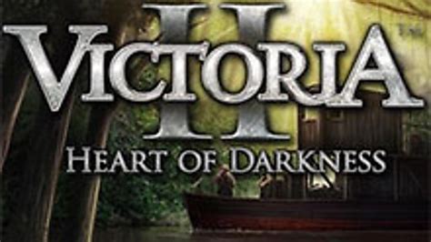Victoria Ii Heart Of Darkness