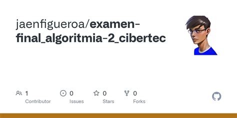 github jaenfigueroa examen final algoritmia 2 cibertec