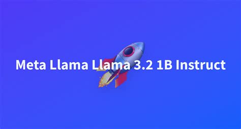 Meta Llama Llama B Instruct A Hugging Face Space By Lousybook