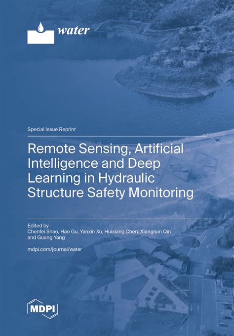 Remote Sensing Artificial Intelligence And Deep Learning In Hydraulic Structure Safety