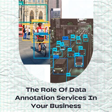Your Guide To Data Annotation Labelling And The Role Of Data