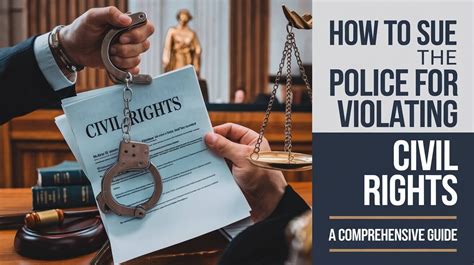 How To Sue The Police For Violating Civil Rights A Comprehensive Guide