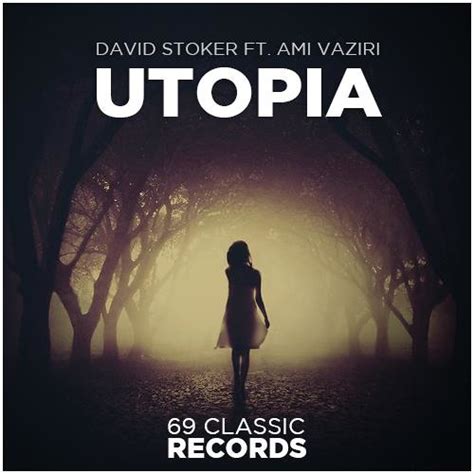 Stream David Stoker Ft Ami Vaziri Utopia By Repost Listen Online