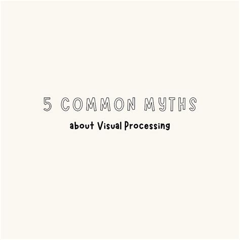 Myths About Visual Processing