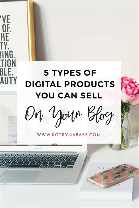 5 Types Of Digital Products You Can Sell On Your Blog Kotryna Bass
