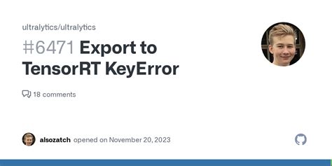 Export To Tensorrt Keyerror · Issue 6471 · Ultralyticsultralytics
